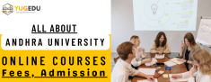 All About Andhra University Online: Courses, Fees, Admission