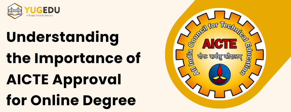 Understanding the Importance of AICTE Approval for Online Degree